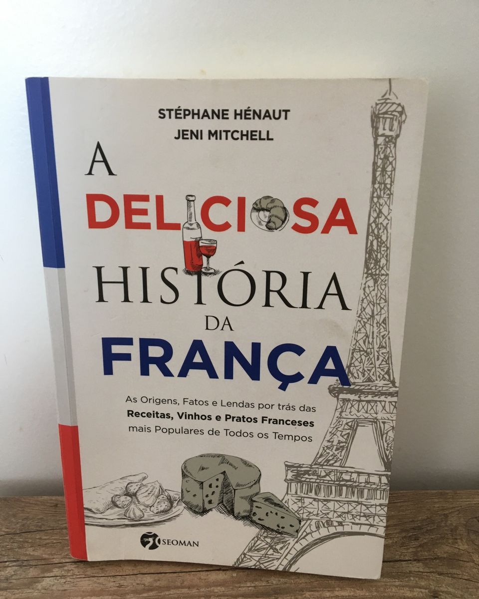 A Deliciosa História da França | Livro Editora Seoman Usado 81357101 ...