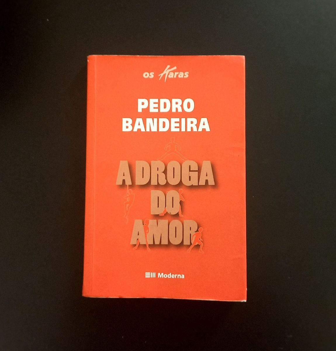 A Droga do Amor - Os Karas - Moderna - Pedro Bandeira | Livro Editora ...