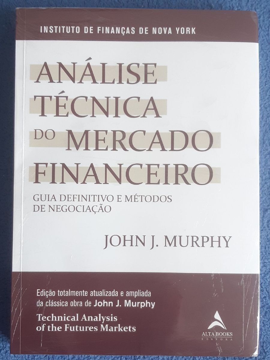 Análise Técnica do Mercado Financeiro - John J. Murphy - 2021 | Livro Livro Nunca Usado 80971751 ...