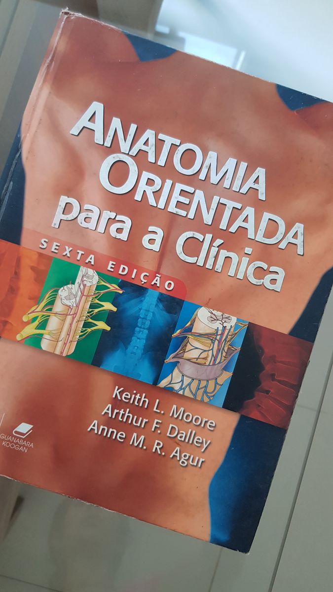 Anatomia Orientada para a Clínica 6ª Edição | Livro Moore Usado ...