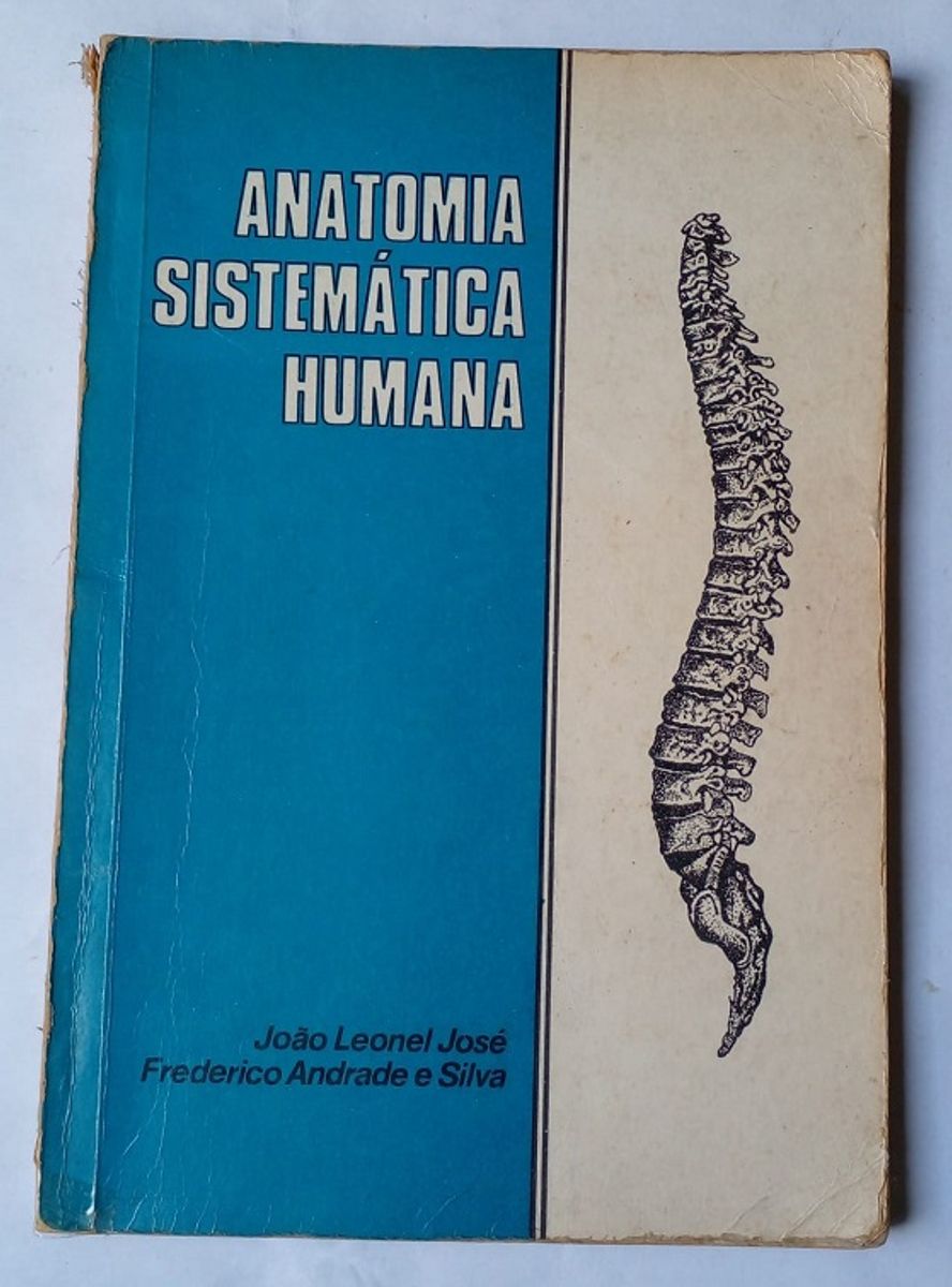Anatomia Sistemática Humana - João Leonel José | Livro Usado 84546034 ...
