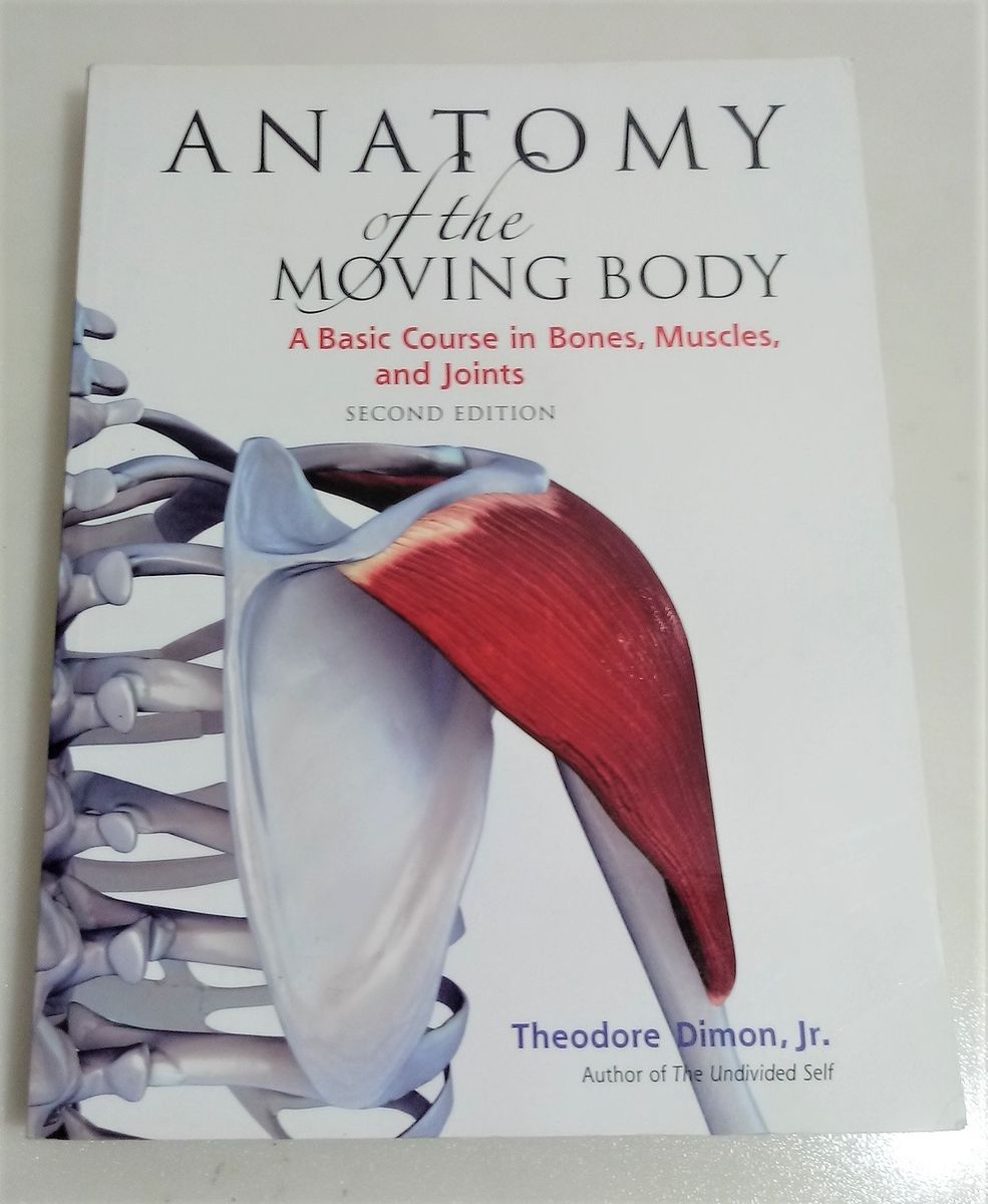 Anatomy Of The Moving Body Theodore Dimon Jr. | Livro Theodore Dimon Jr ...