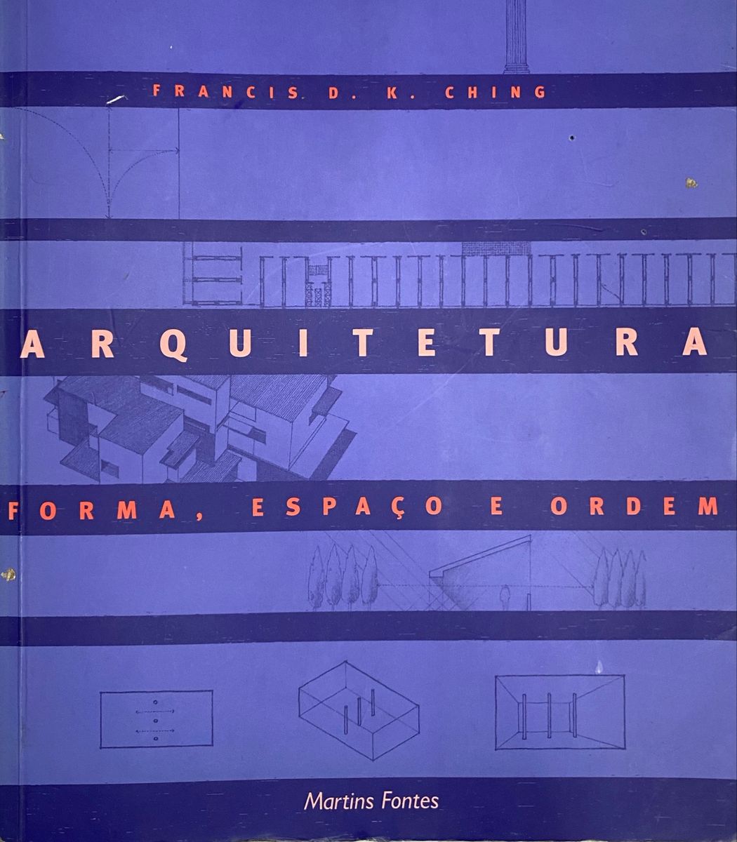 Arquitetura: Forma, Espaço e Ordem de Francis D. K. Ching | Livro ...