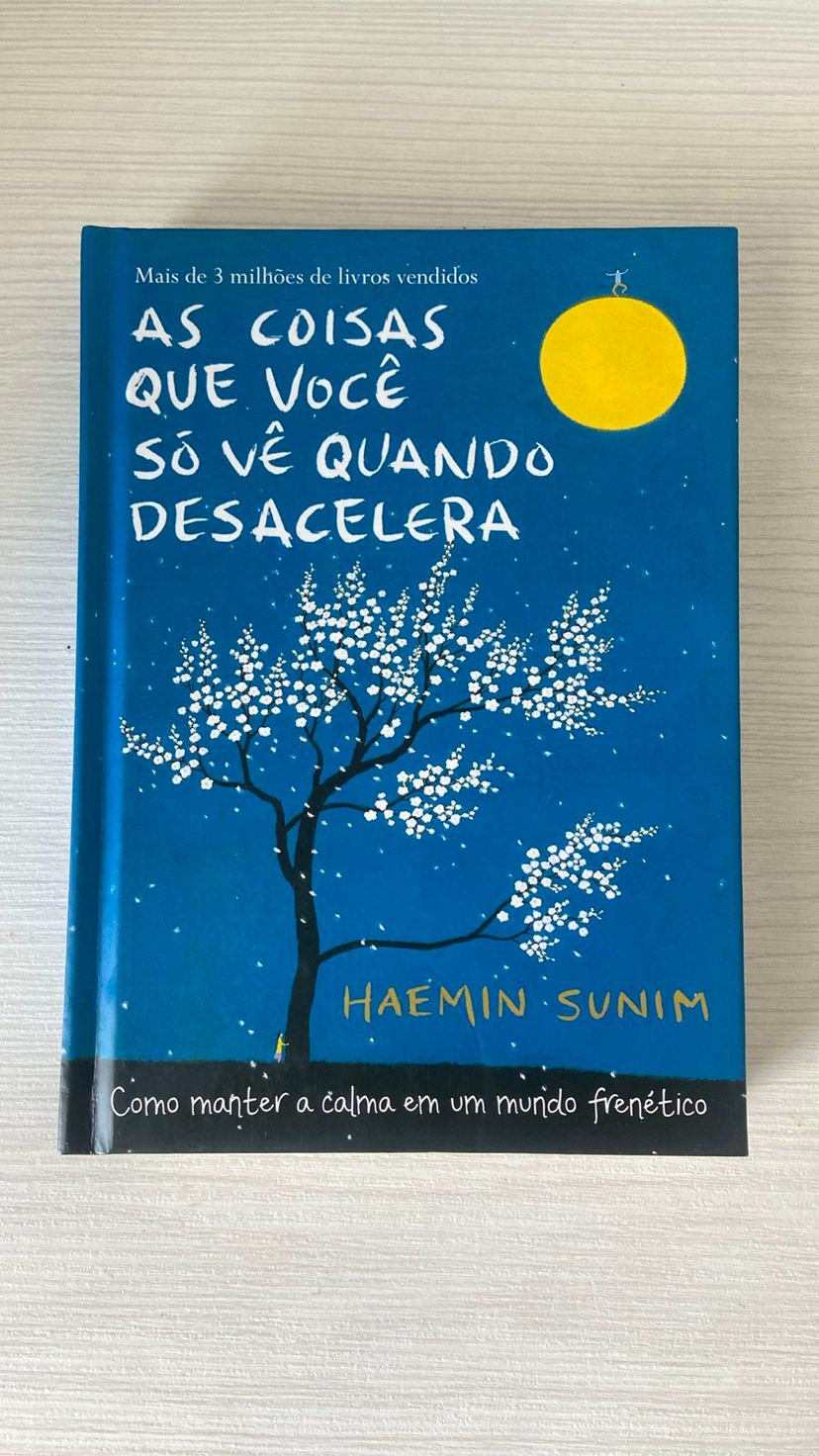 As Coisas Que Você Só Vê Quando Desacelera: Como Manter a Calma em Um ...