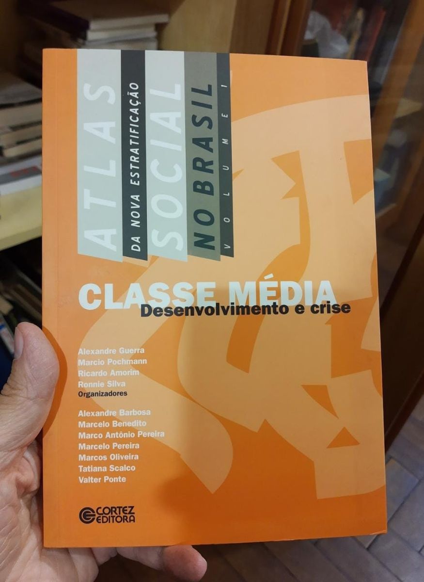 Atlas da Nova Estratificação Social No Brasil - Classe Média ... Atlas da Nova Estratificação Social No Brasil - Classe Média ...