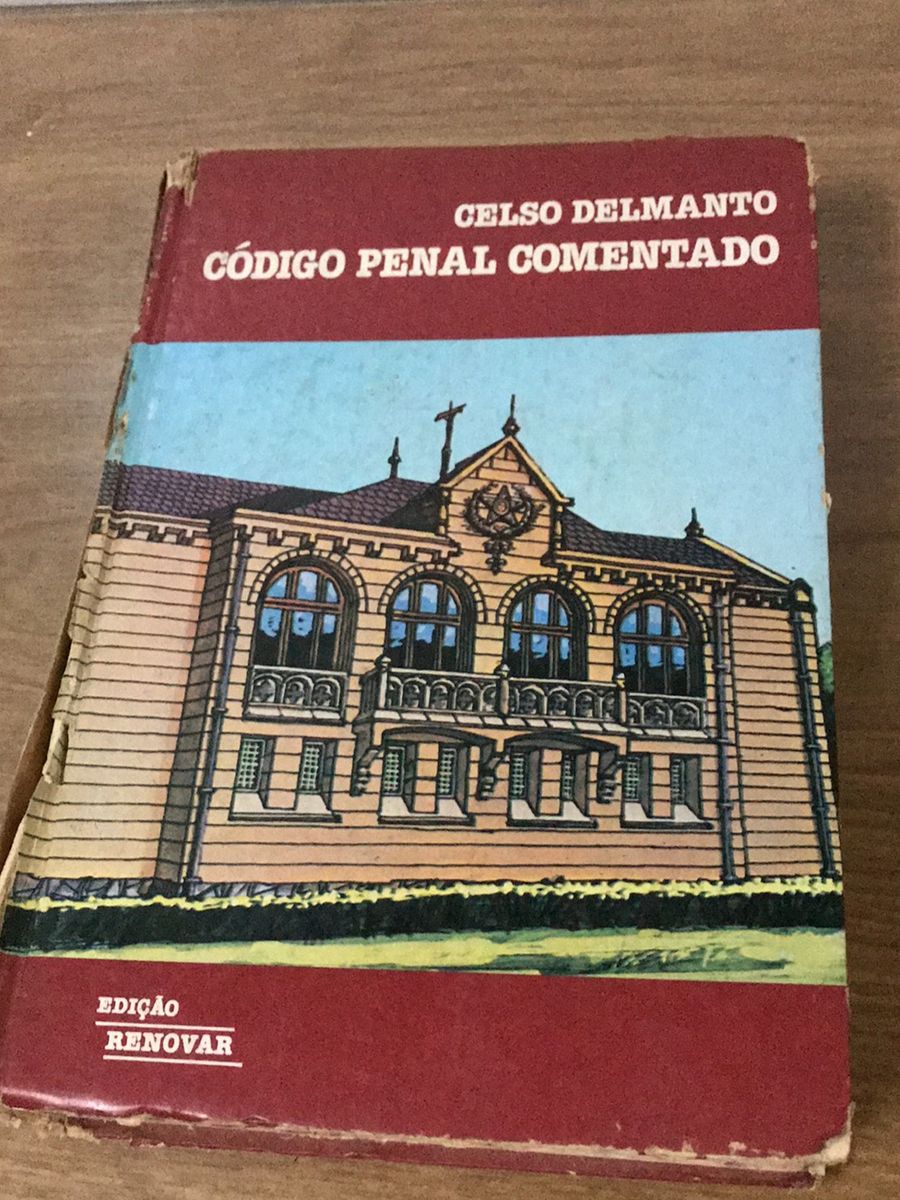 Código Penal Comentado Primeira Edição 1986 Celso Demanto | Livro ... Código Penal Comentado Primeira Edição 1986 Celso Demanto | Livro ...