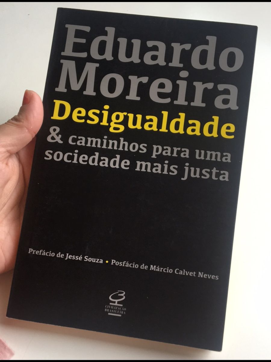 Desigualdade e Caminhos para Uma Sociedade Mais Justa, de Eduardo ... Desigualdade e Caminhos para Uma Sociedade Mais Justa, de Eduardo ...