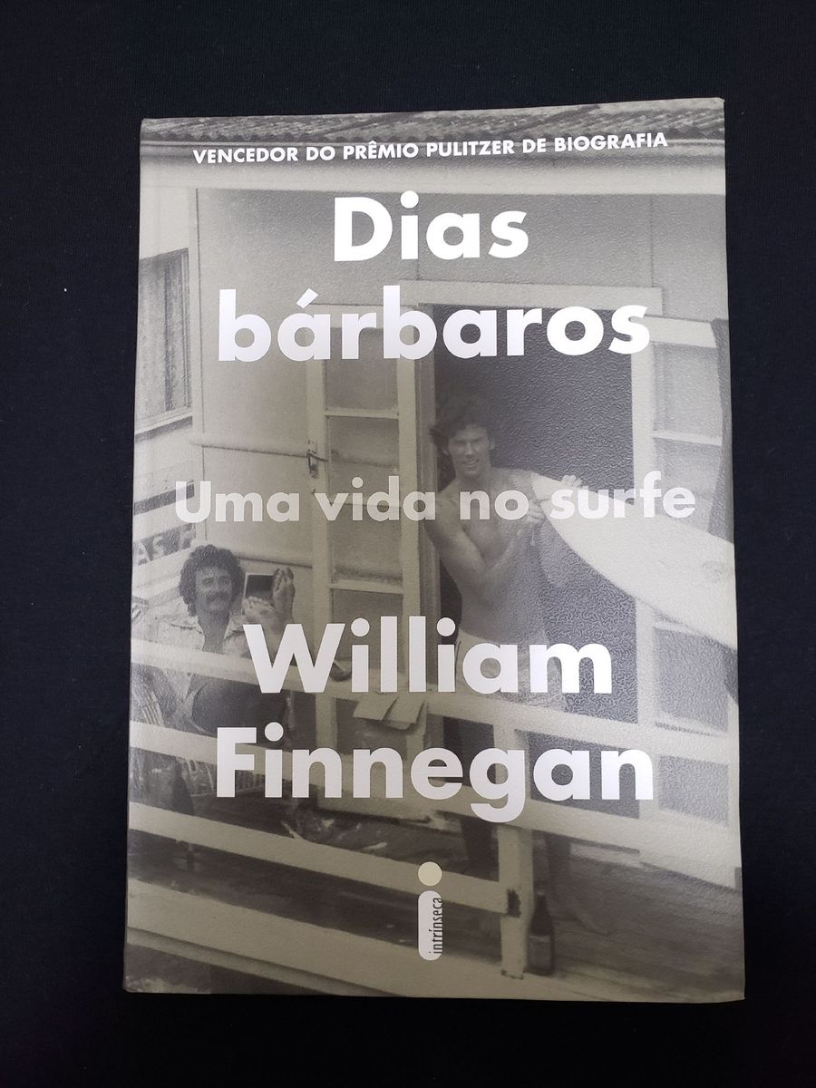 Dias Bárbaros- William Finnegan | Livro Intrinseca Nunca Usado 70702428 ...