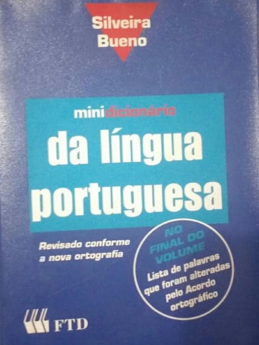 Dicionário de Língua Portuguesa Silveira Bueno | Livro Editora Ftd ... Dicionário de Língua Portuguesa Silveira Bueno | Livro Editora Ftd ...