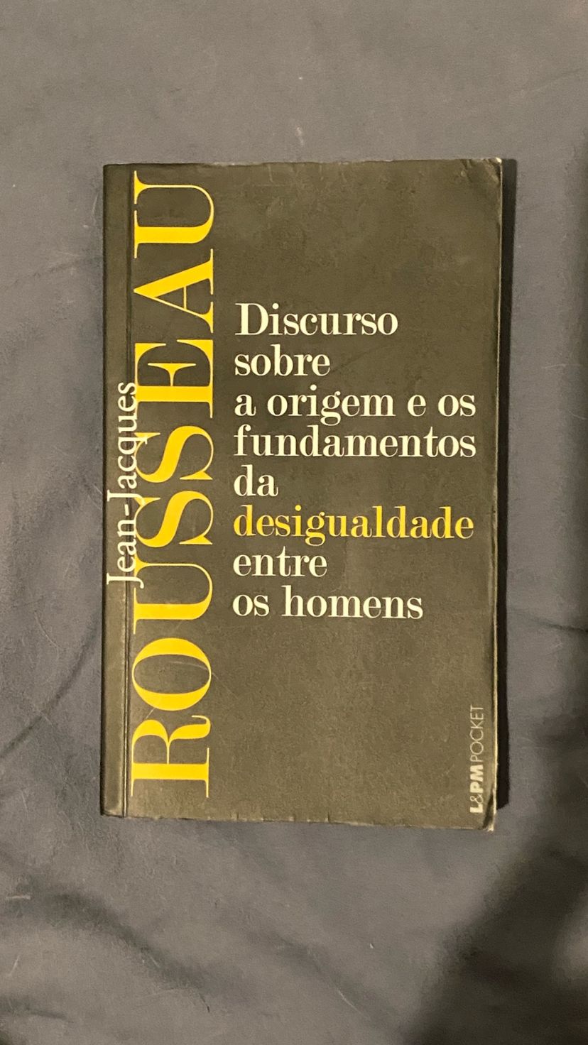 Discurso sobre a Origem e Os Fundamentos da Desigualdade entre Os ...