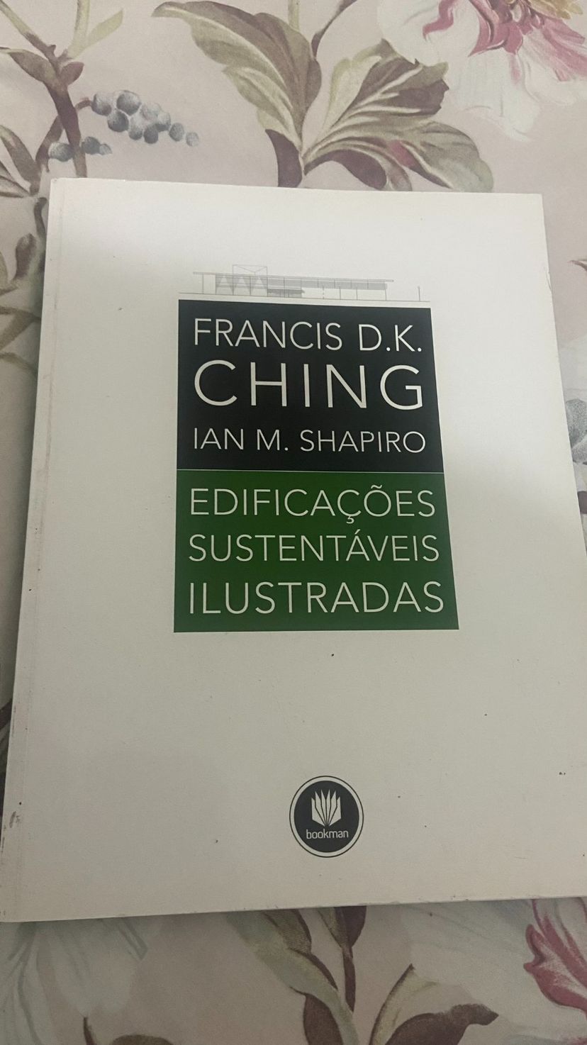 Edificações Sustentáveis Ilustradas - Autor: Francis K. Ching , Ian M ...