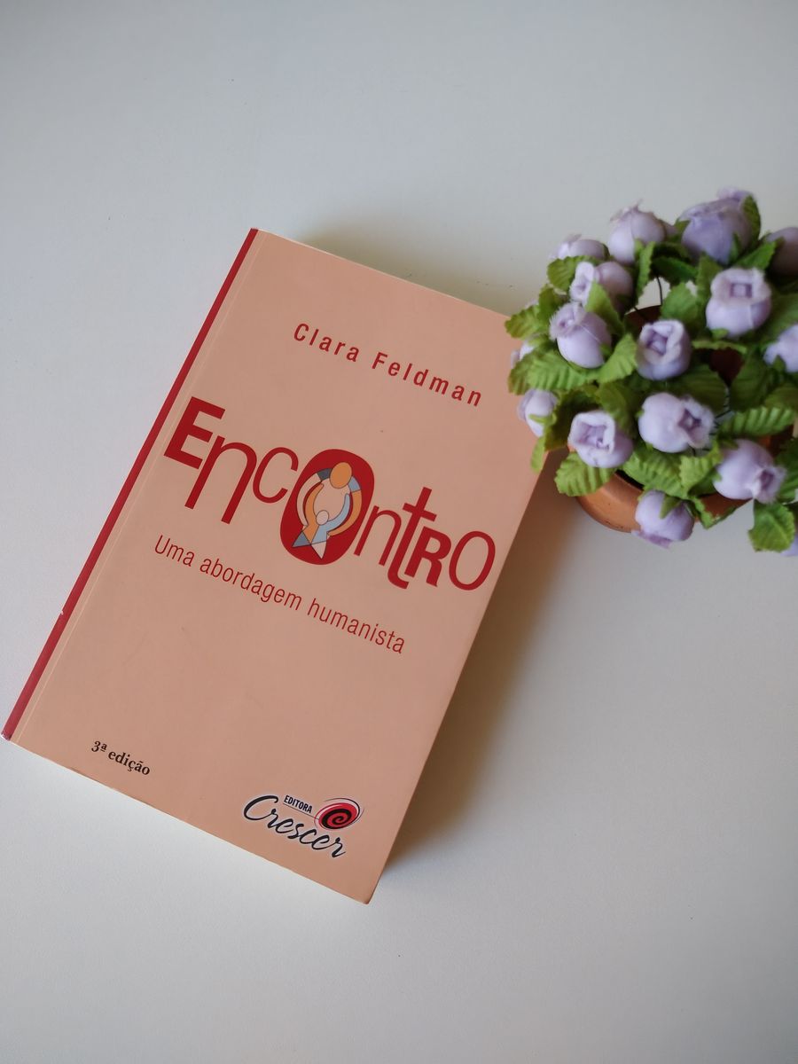 Encontro Uma Abordagem Humanista - Clara Feldman | Livro Editora ...