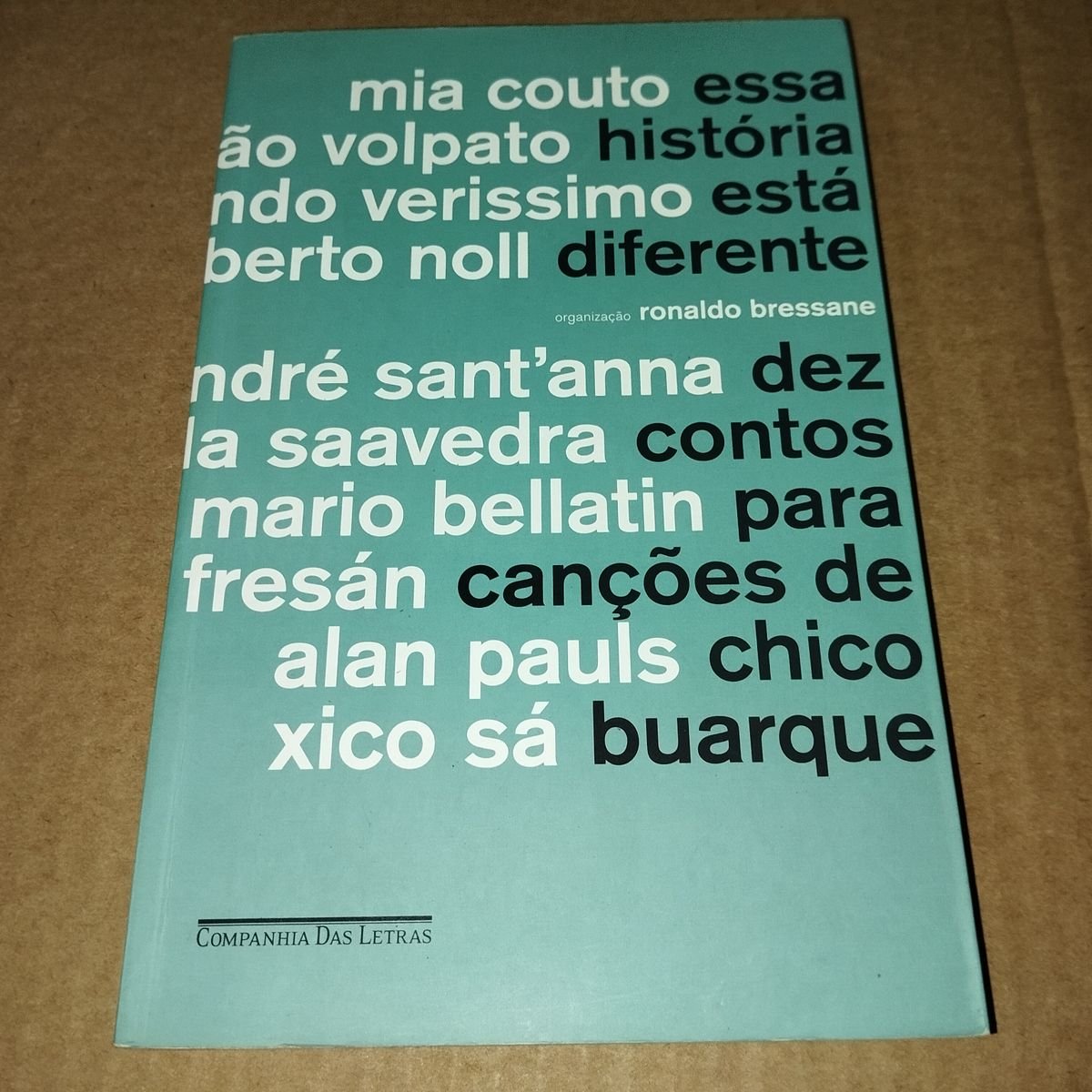 Essa História Está Diferente: Dez Contos para Canções de Chico Buarque ...
