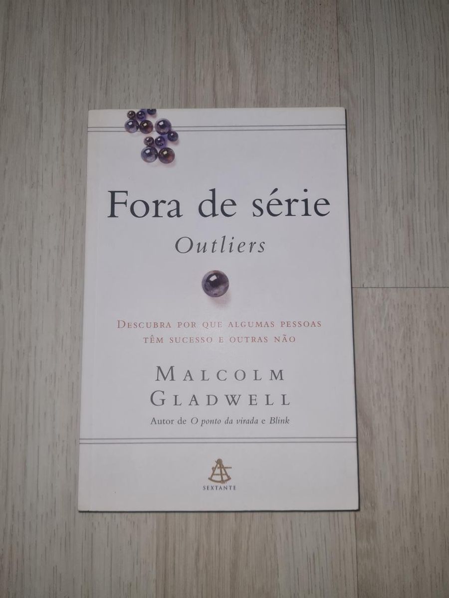 Fora de Série - Outliers: Descubra por Que Algumas Pessoas Têm Sucesso ...