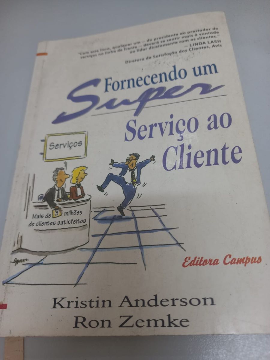 Fornecendo Um Super Serviço Ao Cliente, de Kristin Anderson / Ron Zemke ...