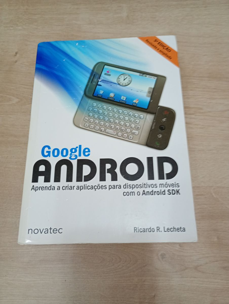 Google Android: Aprenda a Criar Aplicacoes para Dispositivos Moveis com ...