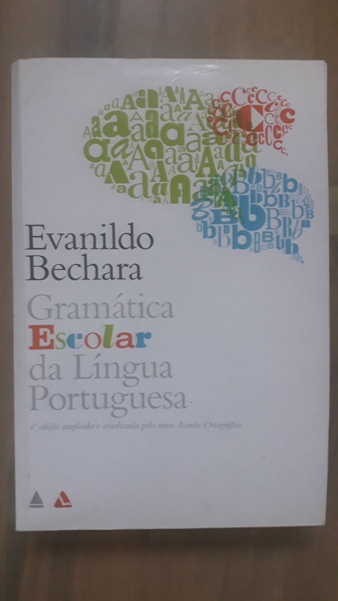 Gramática Escolar da Língua Portuguesa - Evanildo Bechara | Livro ... Gramática Escolar da Língua Portuguesa - Evanildo Bechara | Livro ...