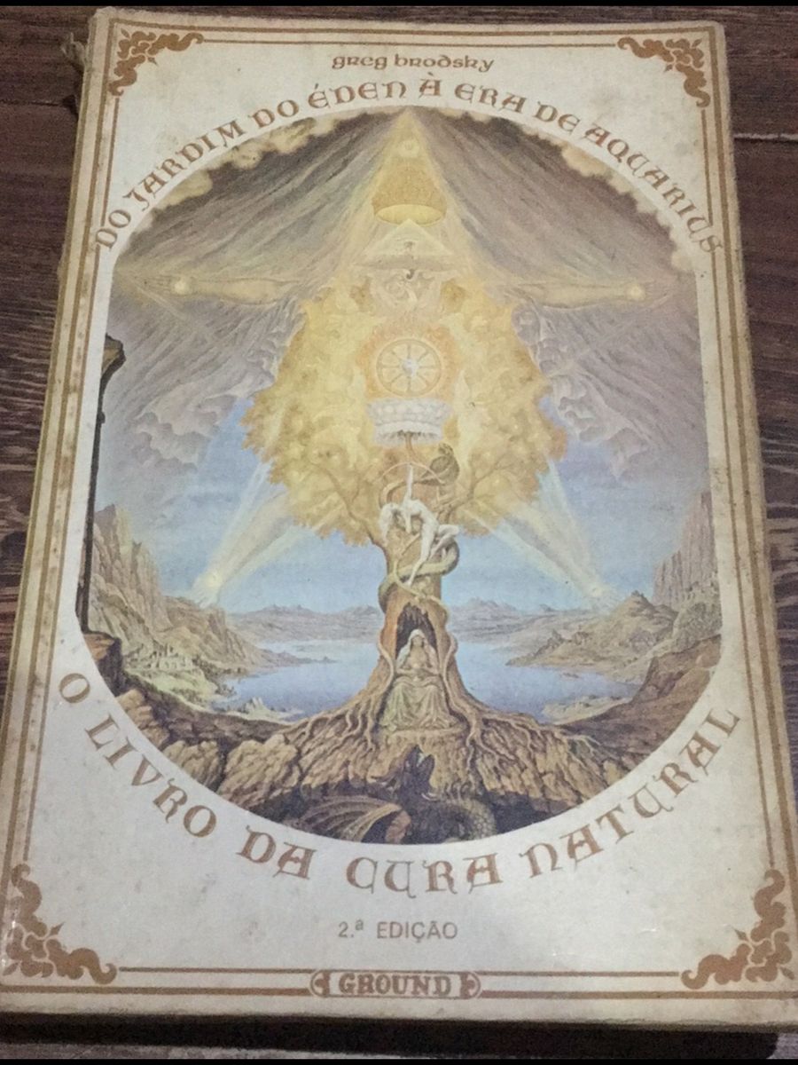 Greg Brodsky do Jardim do Éden À Era de Aquarius O Livro da Cura ...