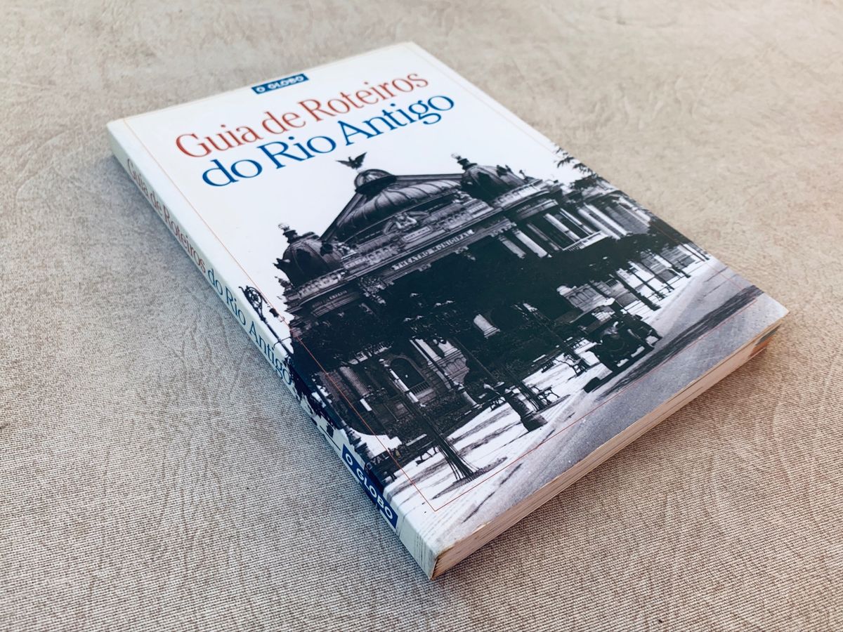 Guia de Roteiros do Rio Antigo | Livro Editora O Globo Usado 35583604 ...