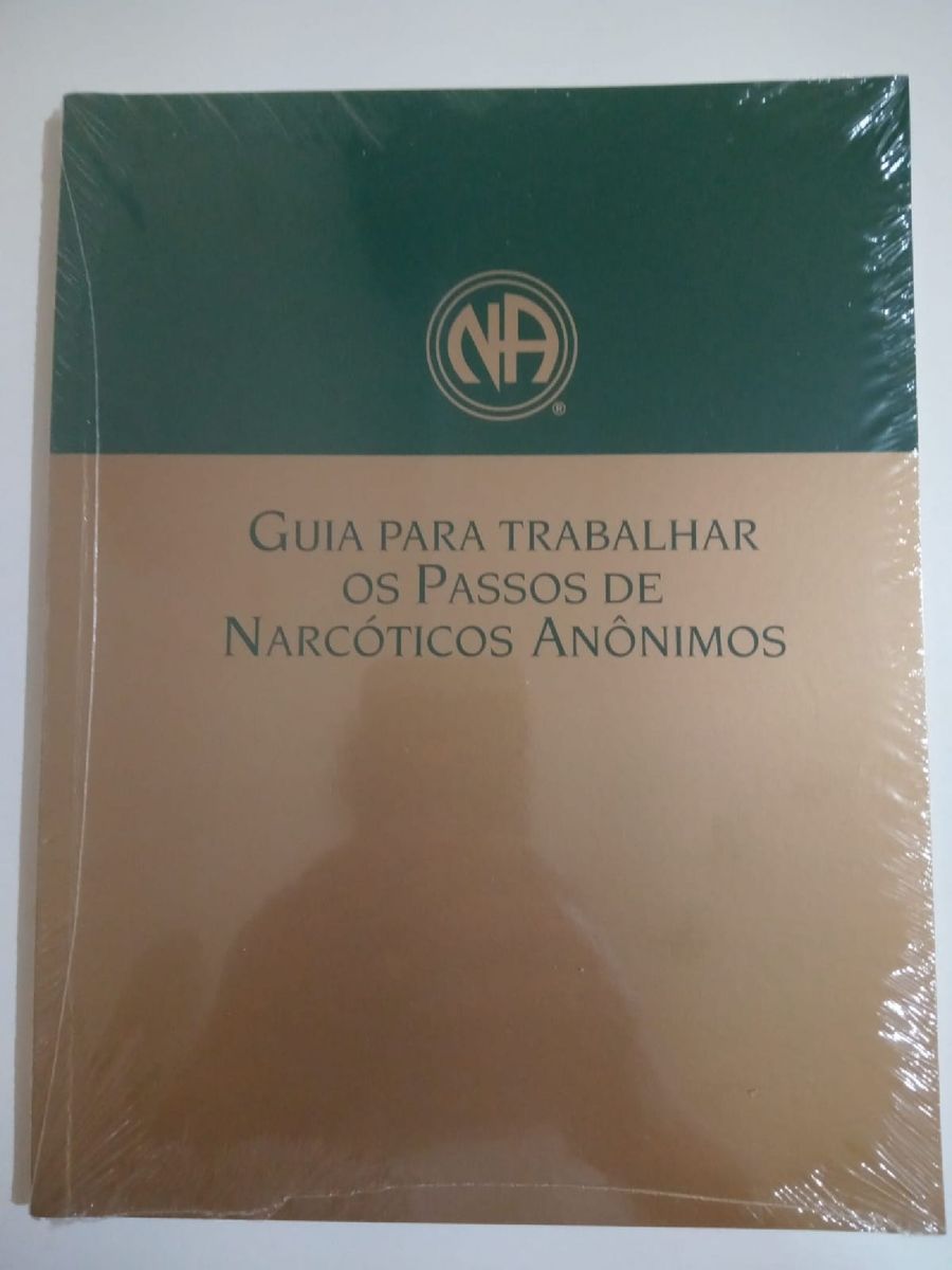 Guia para Trabalhar Os Passos de Narcóticos Anônimos | Livro Narcóticos ...