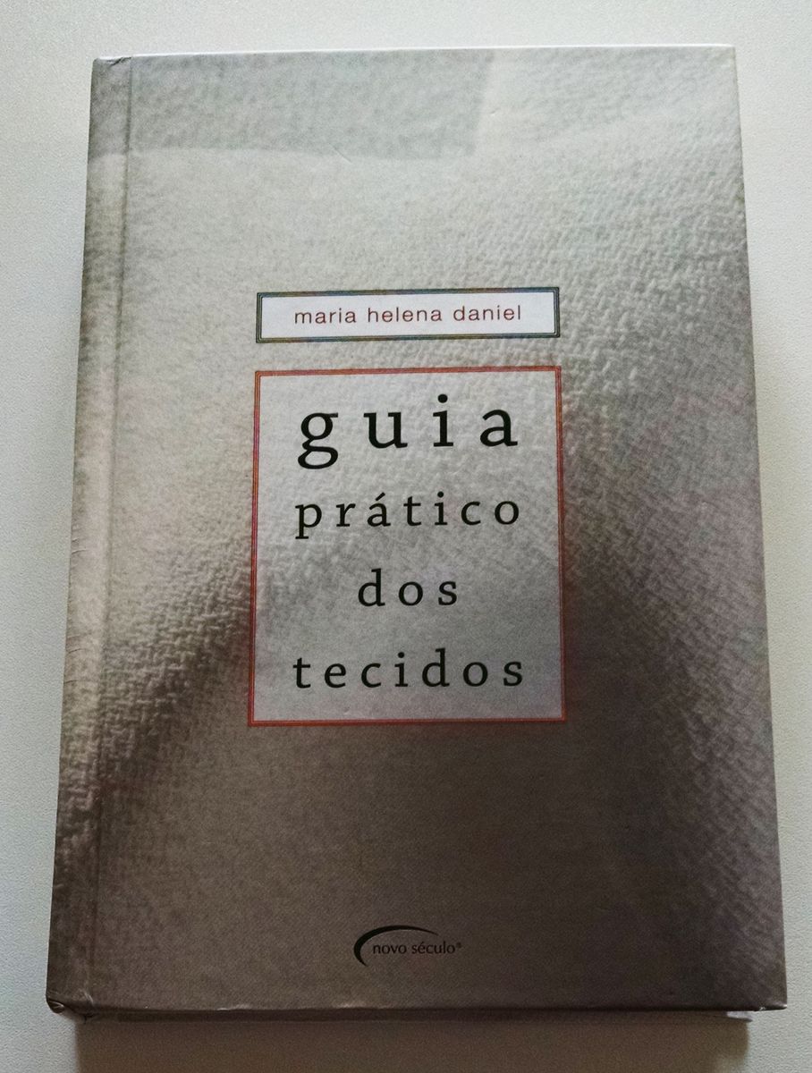 Guia Prático Dos Tecidos | Livro Editora Novo Século Nunca Usado ... Guia Prático Dos Tecidos | Livro Editora Novo Século Nunca Usado ...