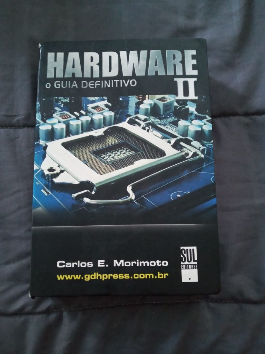Hardware Ii - O Guia Definitivo Carlos E. Morimoto | Livro Editora Sulina Usado 63542935 | enjoei