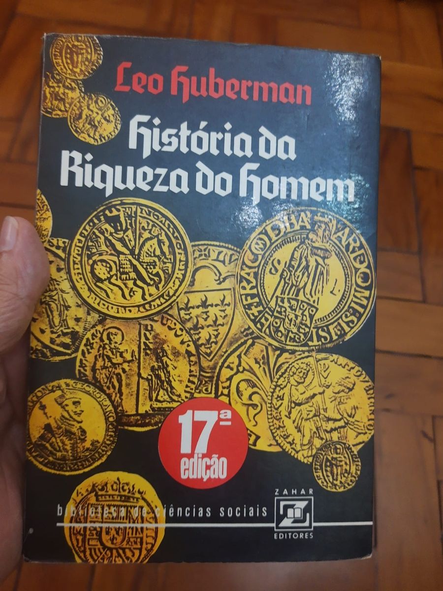 História da Riqueza do Homem - Leo Huberman | Livro Editora Zahar Usado ...