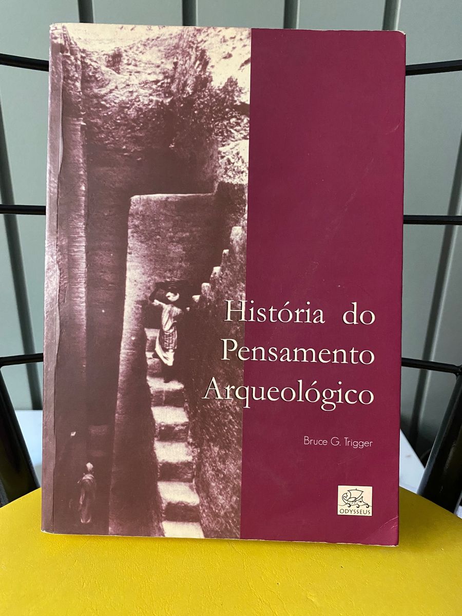 História do Pensamento Arqueológico | Bruce G. Trigger | Livro Usado ...