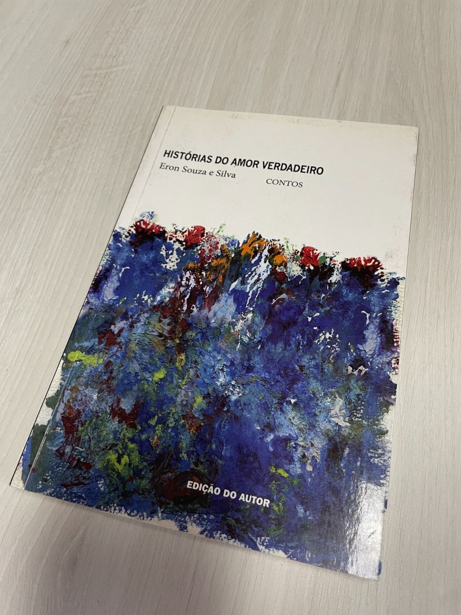 Histórias do Amor Verdadeiro | Livro Edição Do Autor Usado 80010964 ...