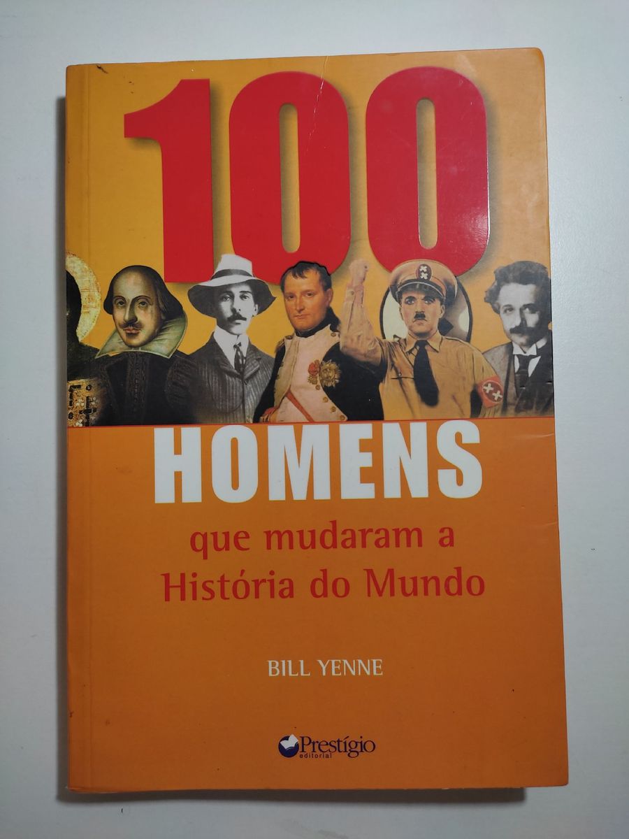 Livro "100 Homens Que Mudaram a História do Mundo" | Livro Prestígio ...