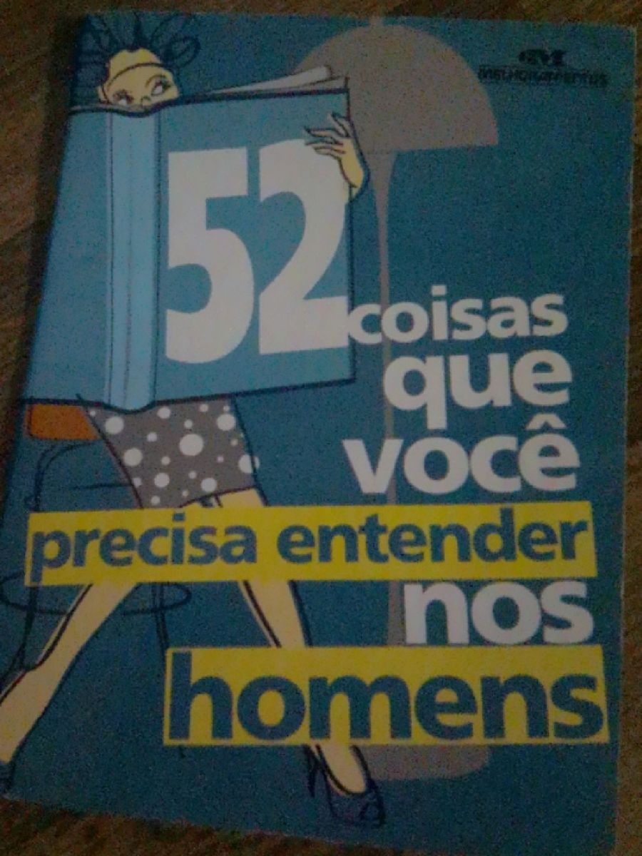 Livro 52 Coisas Que Você Precisa Entender Nos Homens | Livro ... Livro 52 Coisas Que Você Precisa Entender Nos Homens | Livro ...