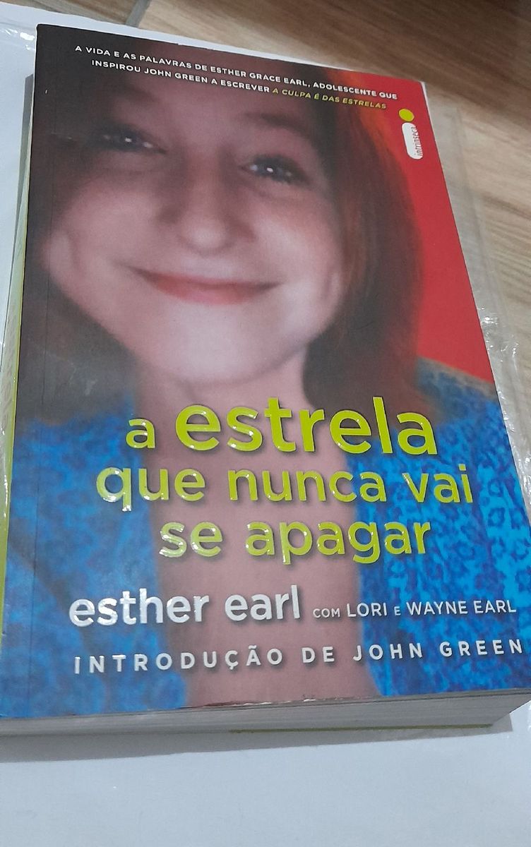 Livro - a Estrela Que Nunca Vai Se Apagar, Esther Earl com Lori e Wayne ...