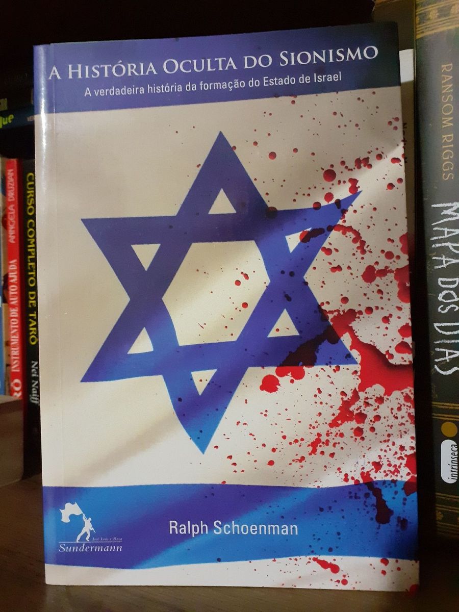 Livro a História Oculta do Sionismo a Formação do Estado de Israel ...