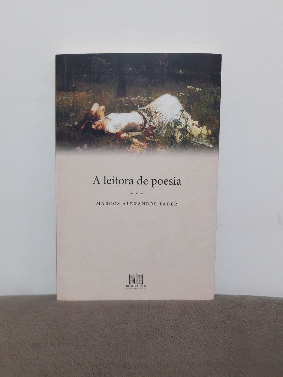 Livro a Leitora de Poesia - Marcos Alexandre Faber - Usado | Livro ...