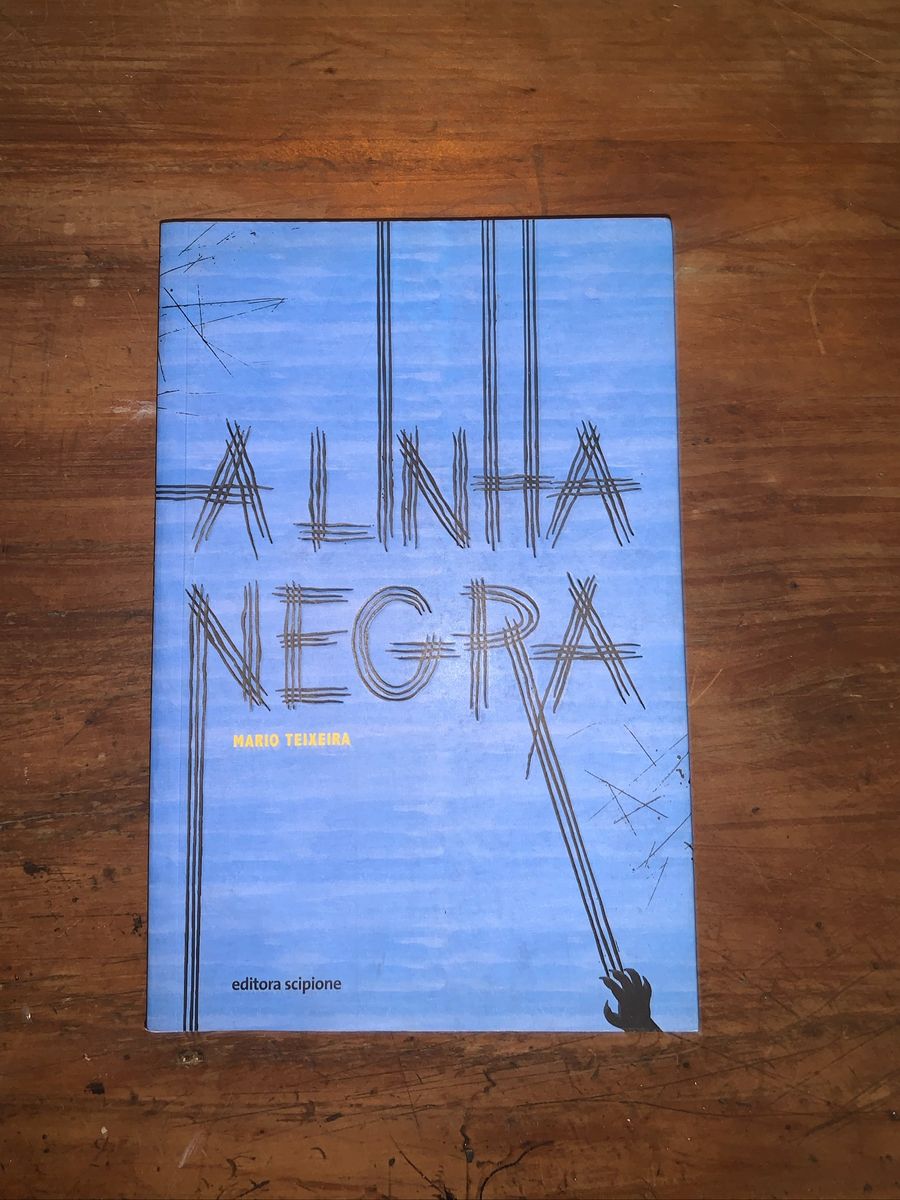 Livro a Linha Negra Mario Teixeira | Livro Editora Scipione Nunca Usado ...