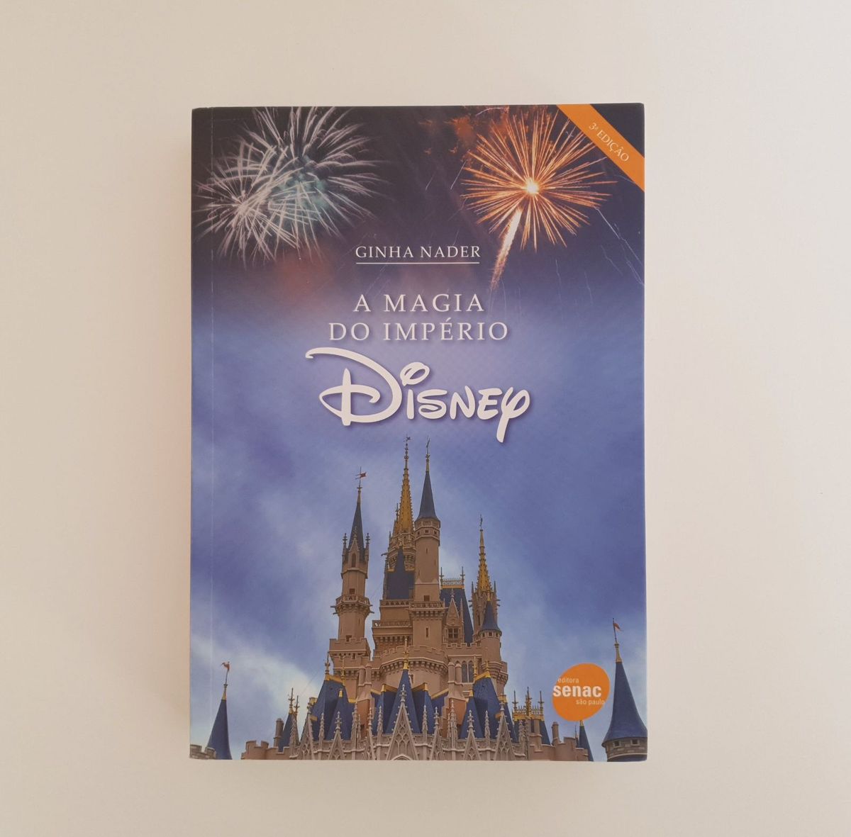 Livro a Magia do Império Disney Ginha Nader | Livro Senac Usado ...