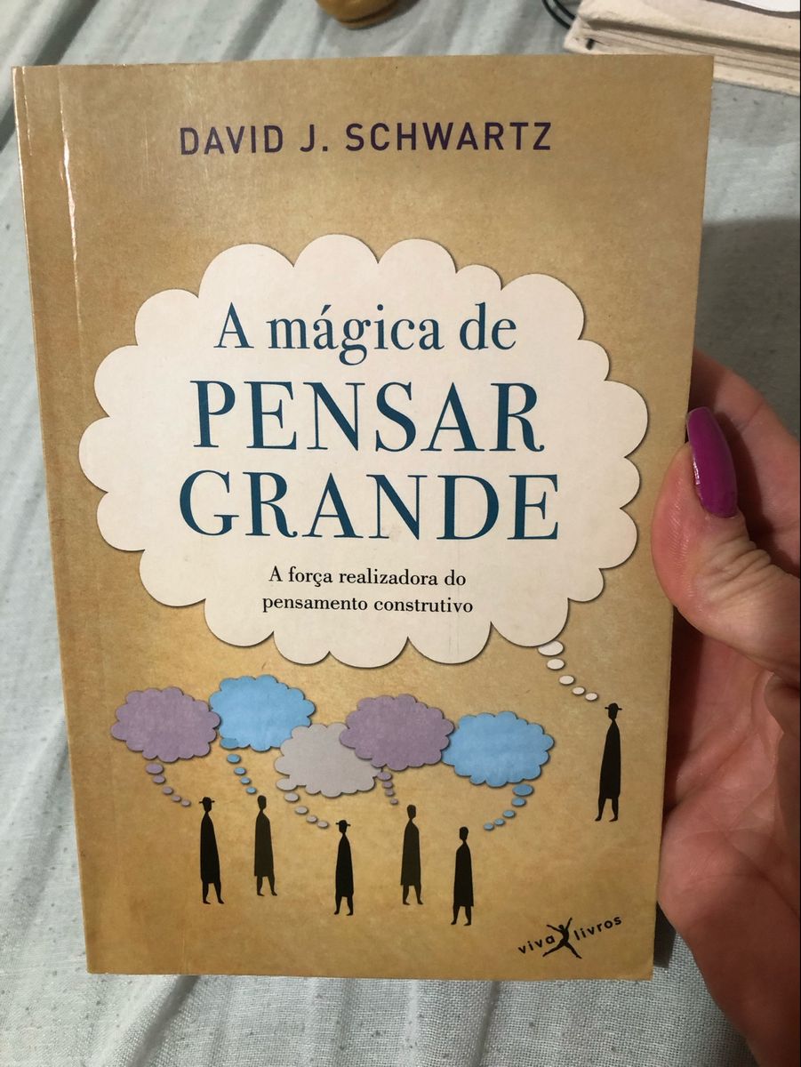 Livro a Mágica de Pensar Grande | Livro A Mágica De Pensar Grande Nunca ...