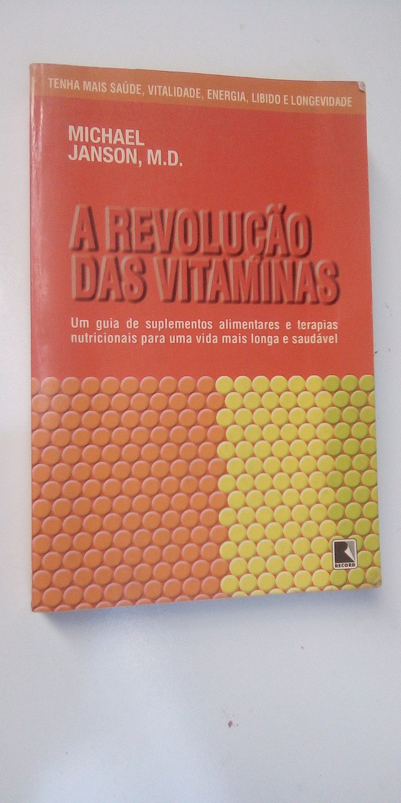 Livro - a Revolução Das Vitaminas - Michael Janson M.d | Livro Usado ...