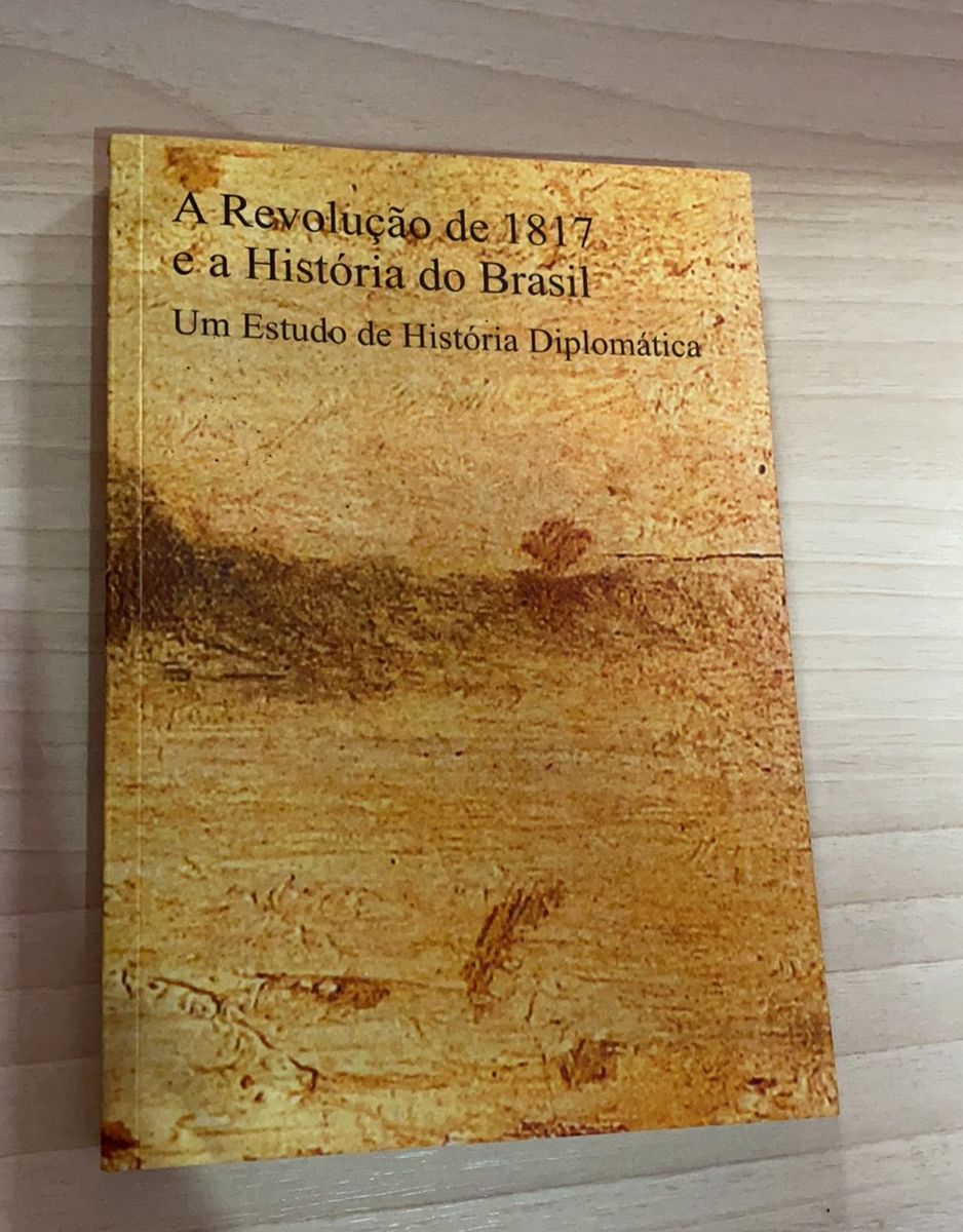 Livro a Revolução de 1817 e a História do Brasil : Um Estudo de ...