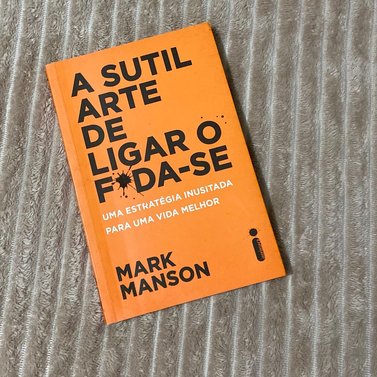 Livro a Sútil Arte de Ligar O Fod@-se | Livro Intrinseca Usado ...