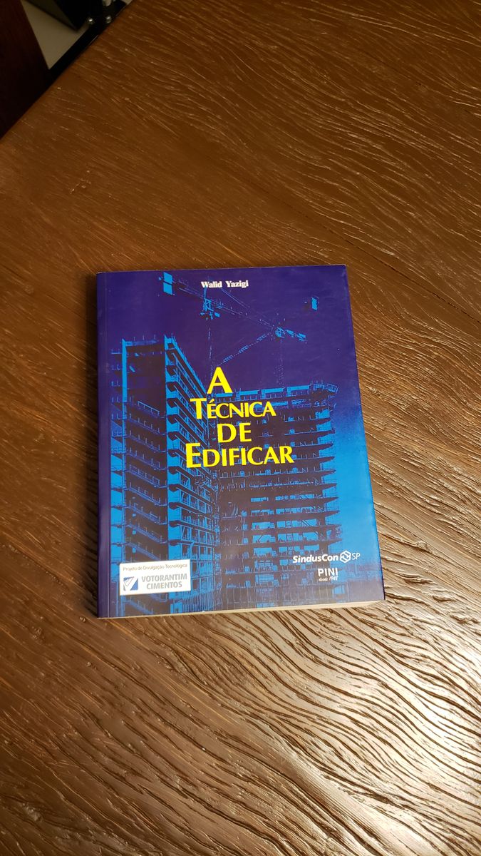 Livro: a Técnica de Edificar - Walid Yazigi | Livro Editora Pini Sinduscon Sp Usado 62741076 ...