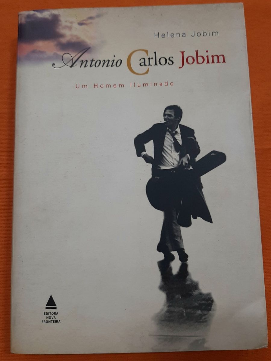 Livro Antonio Carlos Jobim Um Homem Iluminado de Helena Jobim | Livro ...