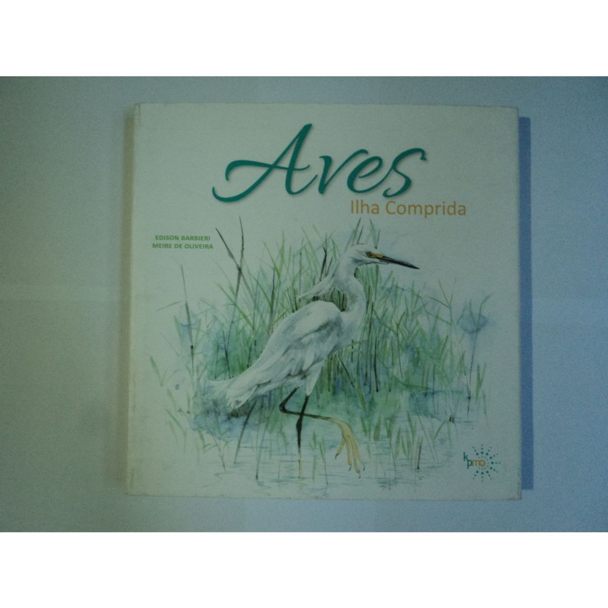 Livro Aves de Ilha Comprida - Capa Dura - Edison Barbieri e Meire de ...