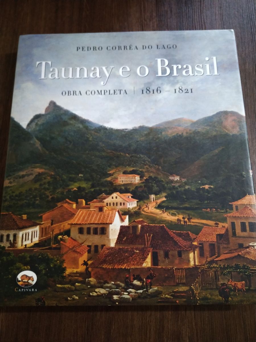 Livro Capa Dura Taunay e O Brasil | Livro Taunay E O Brasil Nunca Usado ...