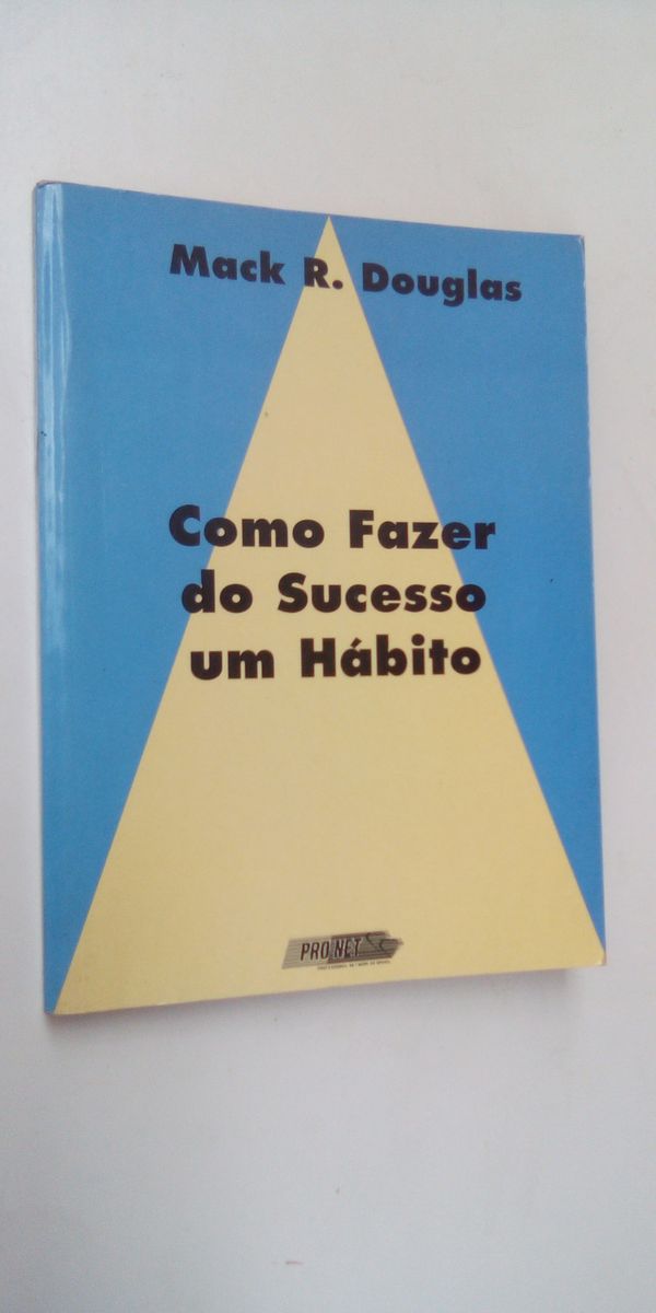 Livro - Como Fazer do Sucesso Um Hábito - Mack R Douglas | Livro Usado ...