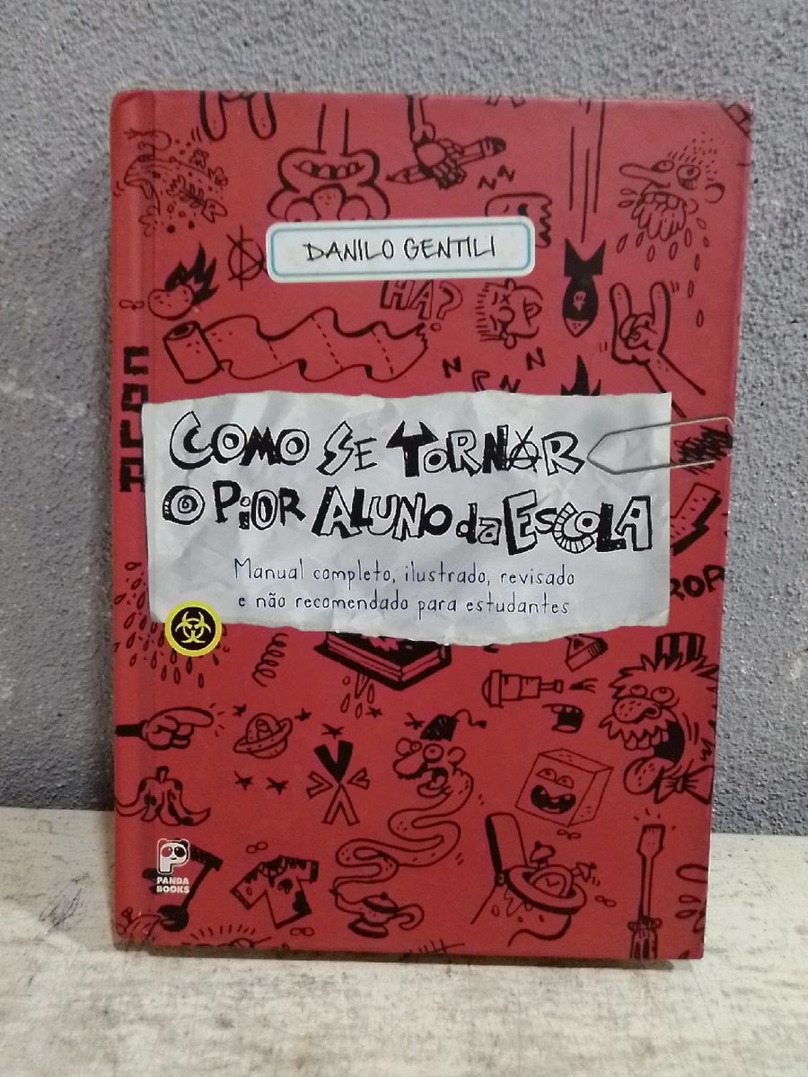 Livro Como Se Tornar O Pior Aluno da Escola - Danilo Gentili (capa Dura ... Livro Como Se Tornar O Pior Aluno da Escola - Danilo Gentili (capa Dura ...