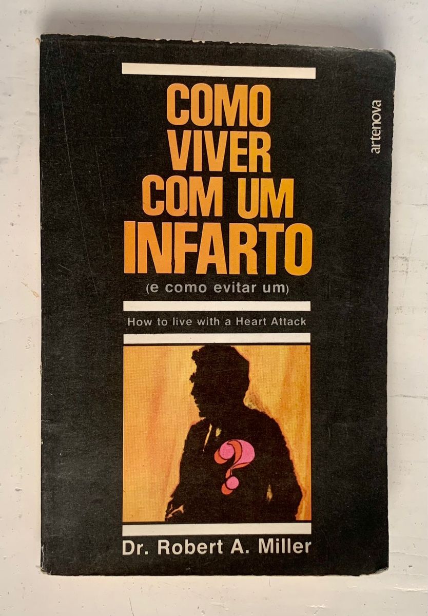 Livro Como Viver com Um Infarto Robert A. Miller | Livro Usado 84379370 ...
