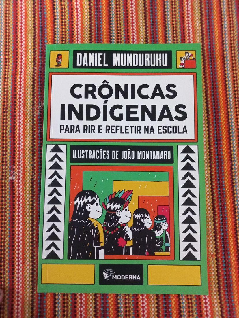 Livro Crônicas Indígenas Para Rir E Refletir Na Escola Livro Editora