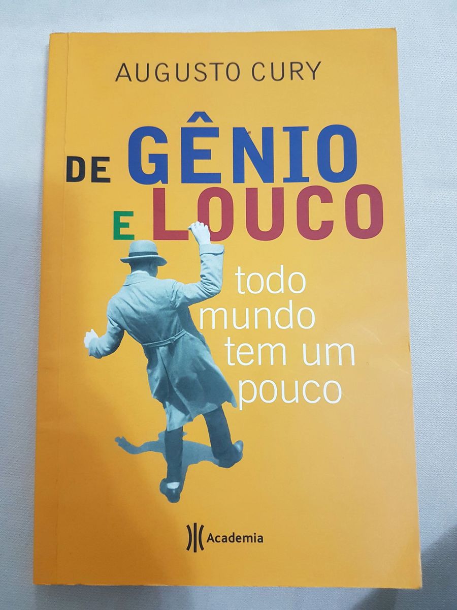 Livro - de Gênio e Louco Todo Mundo Tem Um Pouco - Augusto Cury | Livro ...