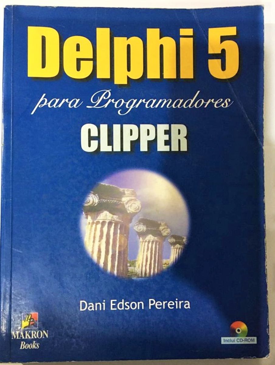 Livro Delphi 5 para Programadores Clipper Desenvolvedores | Livro Macron Books Usado 55594441 ...